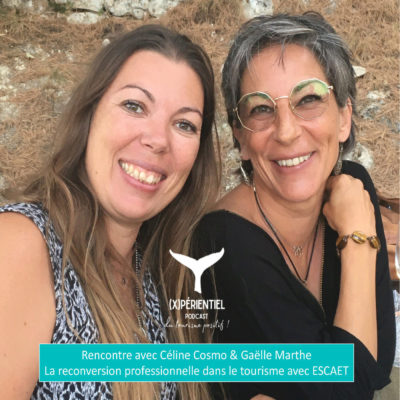 S2E42 - Reconversion professionnelle pour une tourisme positif avec ...