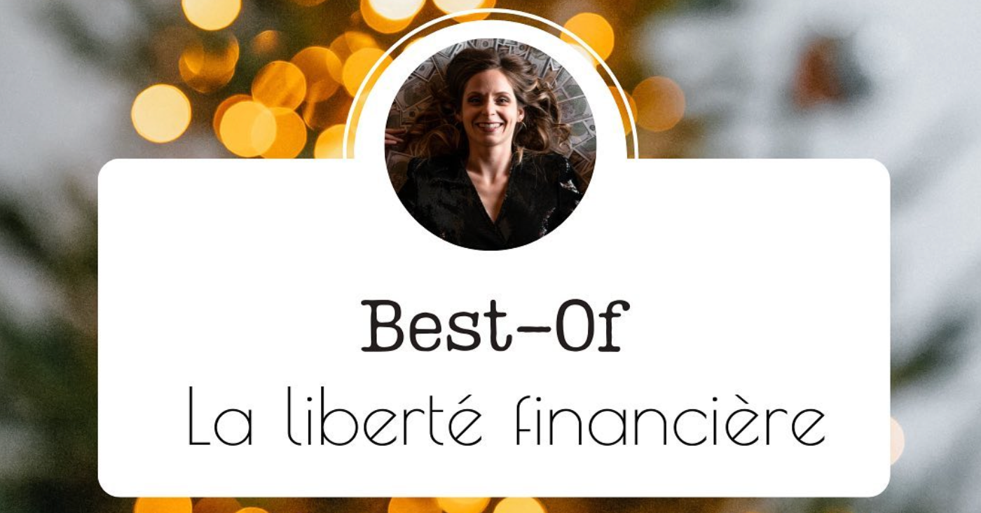Best-of - La liberté financière
