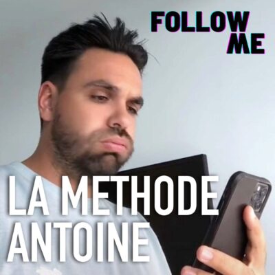 #13 - Antoine Forest (La Methode Antoine) - Comment percer sur TikTok